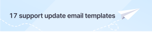 62 Customer Service Email Templates for Every Situation
